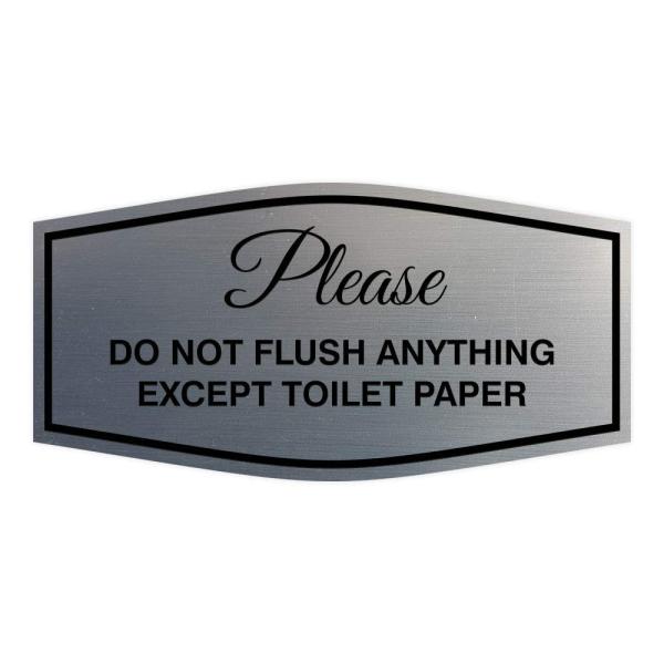 ・美しくデザインされたFancy Please Do Not Flush Anything Except Toilet Paper Anything Except Toilet Paper Sign for your business・マイ...