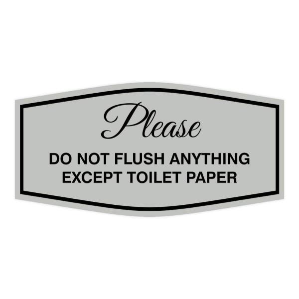 ・美しくデザインされたFancy Please Do Not Flush Anything Except Toilet Paper Anything Except Toilet Paper Sign for your business・マイ...