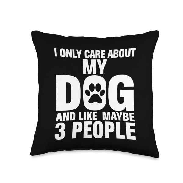 ・I Only Care About My Dog And Maybe 3 People T Shirt. Show that you are a proud dog lover, dog owners. Puppy lover t shi...