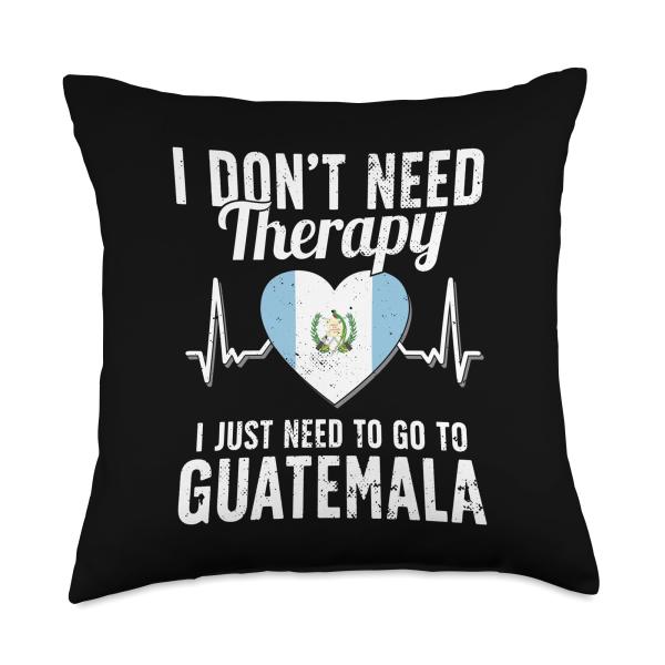 ・Do you have Guatemalan roots? Or does someone dear to you belong to Guatemala? This I don't need therapy, I have to go ...