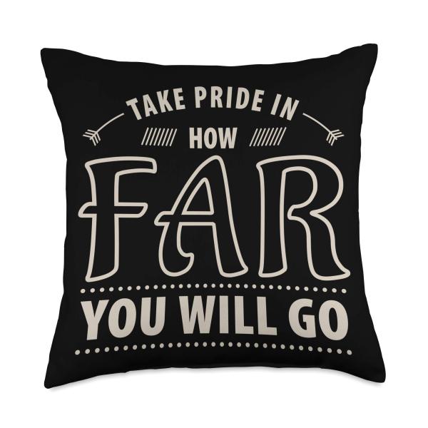 ・Inspiration designed with quote take pride in how far you will go for best friends daughters mom dad grandmother grandp...