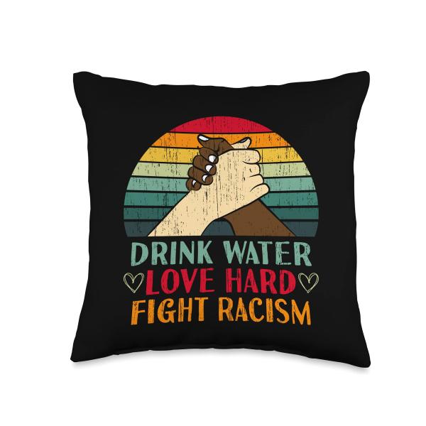 ・Drink Water Love Hard Fight Racism made for any Fight Racism Fans who loves Fight Racism.・Drink Water Love Hard Fight R...