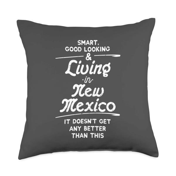 ・Smart, Good Looking ＆ Living In New Mexico, It Doesnt Get Any Better Than This. This is a great gift if yall proud and ...