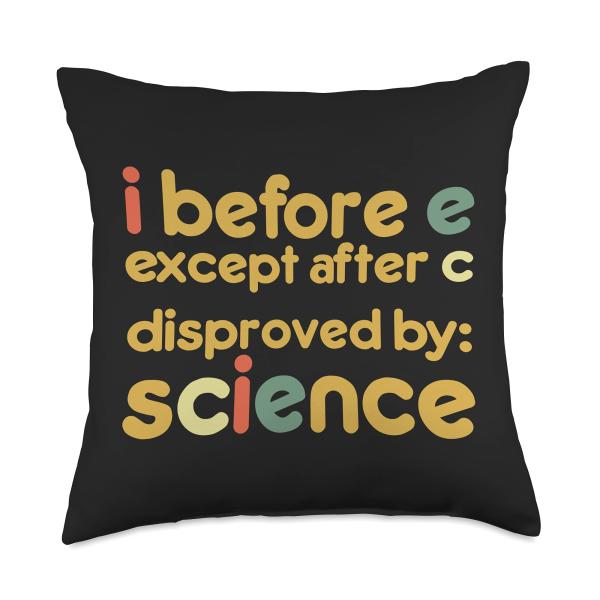 ・I before e, except have c is disproved by the word science! Funny English grammar design for English teachers, professo...