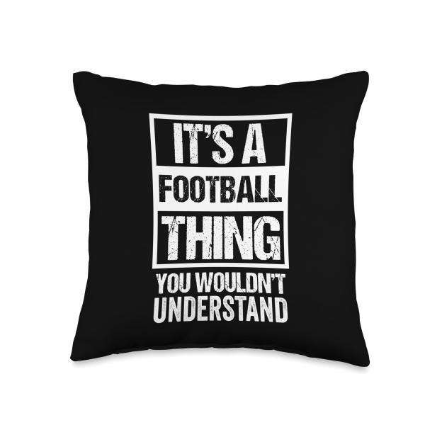 ・You love to play or watch football and nobody understands your hobby? Then this fun "It's A Football Thing - You Wouldn...
