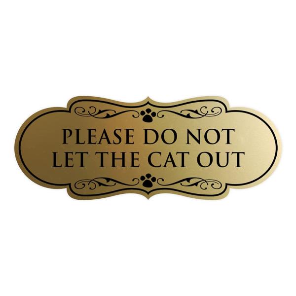・「Please Do Not Let the Cat Out」サイン。ご自宅、オフィス、ビジネス、ショップに。・寸法:高さ3.5インチ x 幅9インチ・プレミアムレーザー彫刻プラスチック・サインには、オプションの強力なフォーム両面粘着テー...