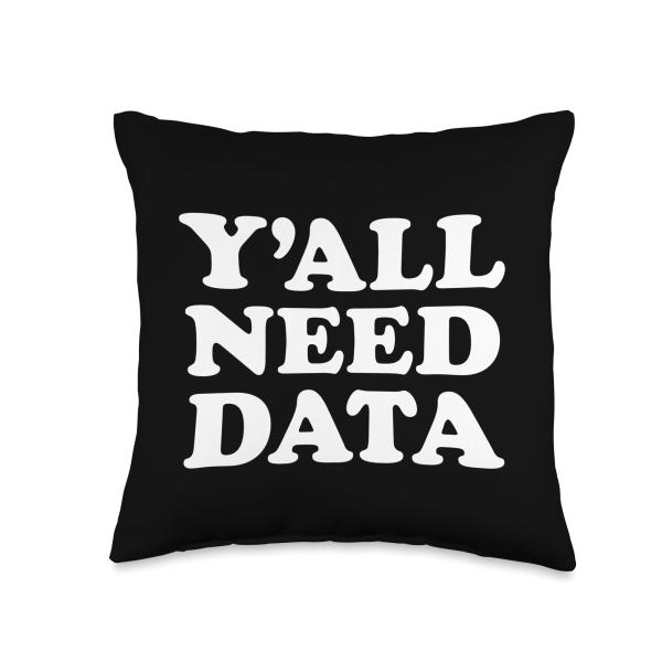 ・Funny data analyst saying 'Y'all Need Data' for any data science and data lover. Makes a funny gift idea for data analy...