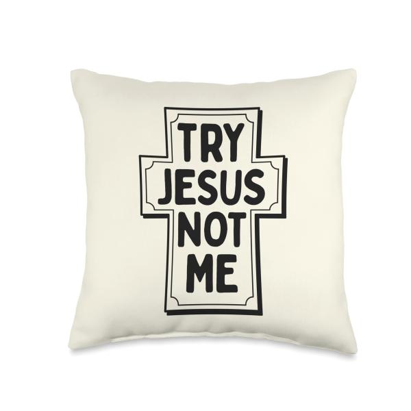 ・These Try Jesus Not Me Christian Funny Sassy Fierce Christian essentials were designed for devoted Christians to proudl...