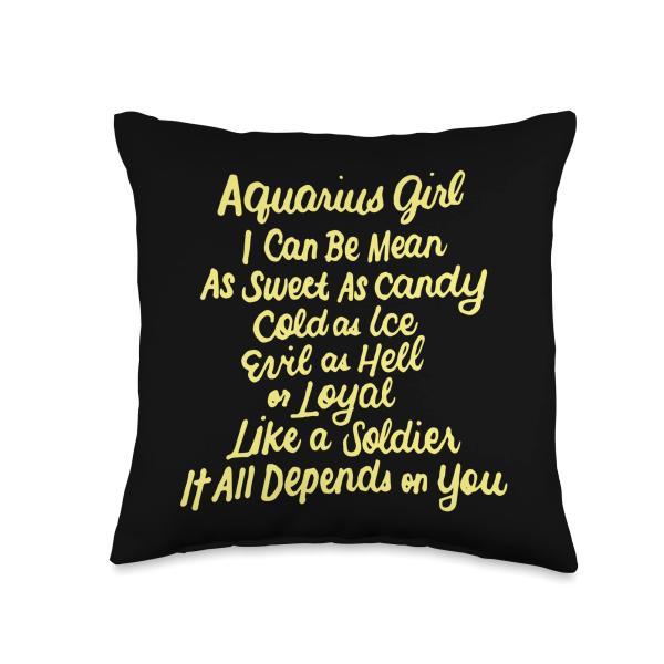 ・Aquarius Girl I Can Be Mean As Sweet As Candy Cold as Ice Evil as Hell Or Loyal Like a Soldier It All Depends On You, G...