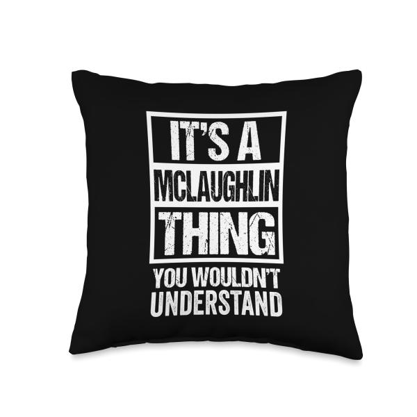 ・You are a member of the McLaughlin family and proud of it? Nobody understands you and you blame it on your clan? Then t...