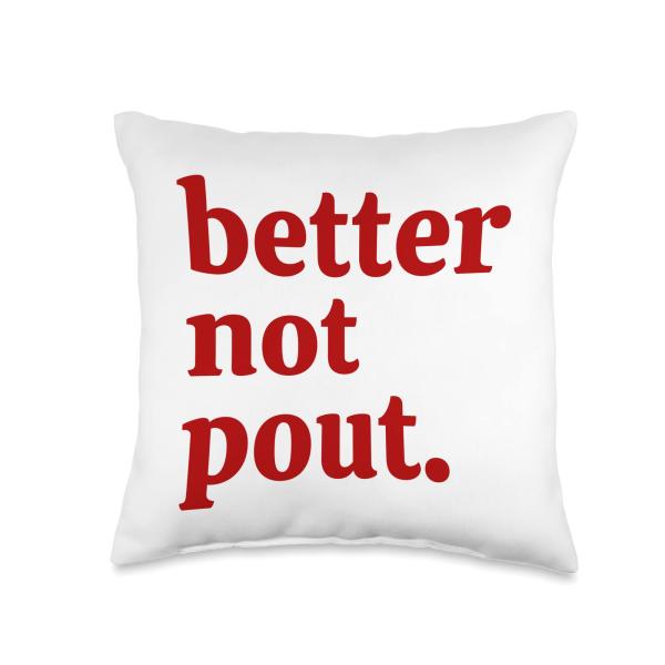 ・Funny Better Not Pout design in classic, traditional font for a trendy holiday look for a fun Christmas Party or making...