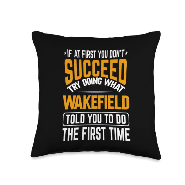 ・Fun custom name text saying If at first you don't succeed, try doing what Wakefield told you to do the first time.・Pers...