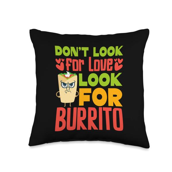 ・Don't Look For Love Look For Burrito Wrapped Meat Veggies Life would not be complete without the awesome taste of burri...