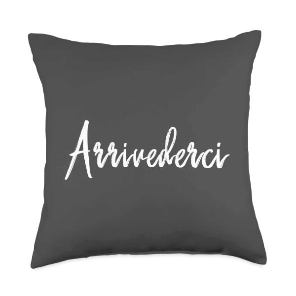 ・Good bye,Good,bye,Arrivederci Bella italien,Arrivederci Bella,Arrivederci,goodbye,Italian arrivederci,italy vacation,i ...