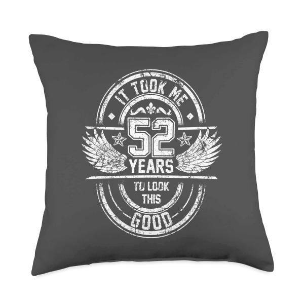 ・The classic design with angel wings and the funny saying It Took Me 52 Years To Look This Good is a perfect gift for me...