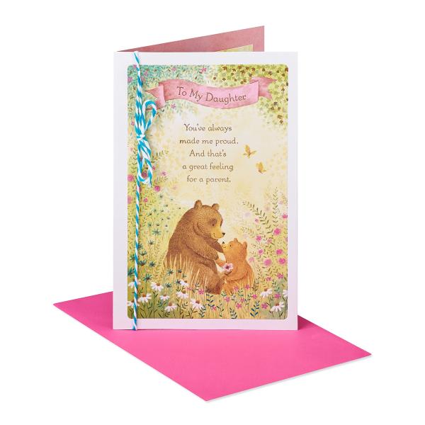 ・Front Message: To My Daughter・Inside Message: You've always made me proud. And that's a great feeling for a parent. But...