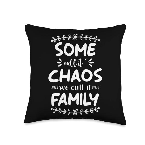 ・Funny Family Quotes Motif with Some call it Chaos we call it Family Saying.・Inspirational Family Quote for a lovely Fam...