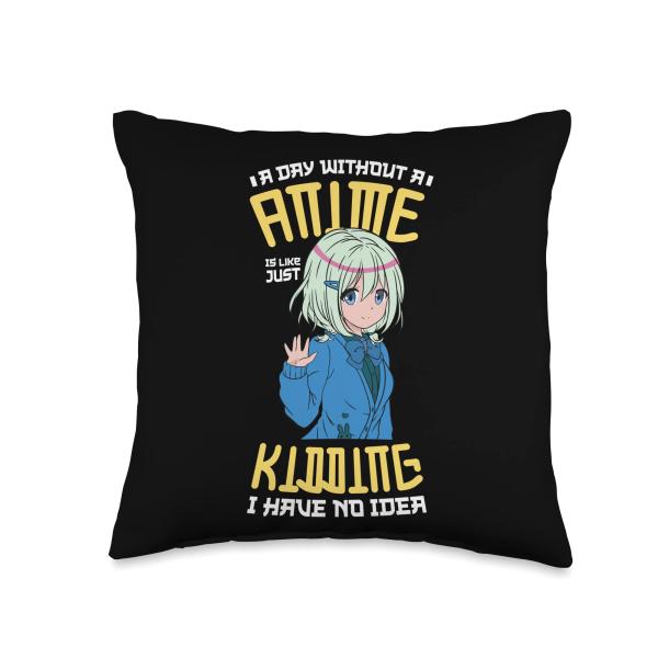 ・A Day Without Anime Is Like Just Kidding I Have No Idea - This is for an anime lover who can last a day just watching t...