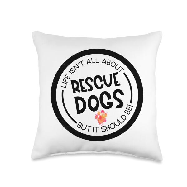 ・This "Life Isn't All About Rescue Dogs But It Should Be" featuring a watercolor dog paw is perfect for a dog adoption p...