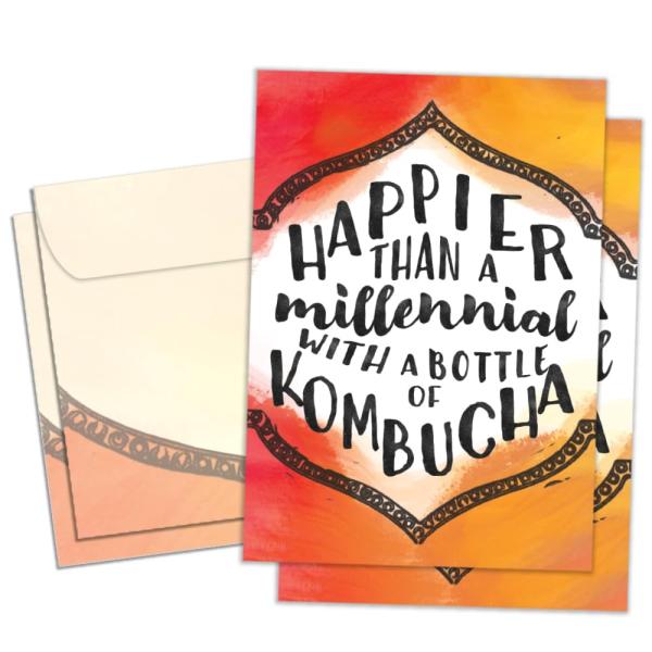 ・Inside Greeting: Wishing you that kind of birthday | Cover Greeting: Happier than a millennial with a bottle of kombuch...