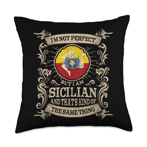 ・Sicilians funny Flag design for Sicilian men ＆ women who have their roots in Sicily・This funny quote says: I`m Not Perf...
