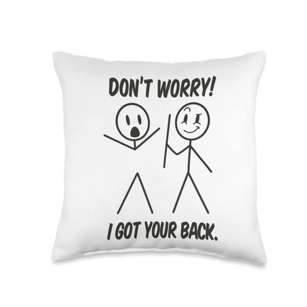 ・Don't Worry I Got Your Back Funny Stick People Quote Saying. Great Idea For Those Into Funny Quotes And Sayings, Sarcas...