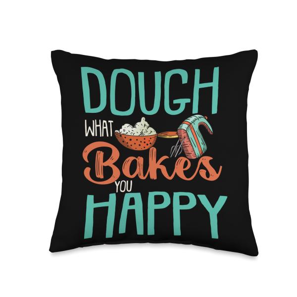 ・This bake design reads Dough What bakes you happy and is perfect for any pastry chef who likes to bake bread or a cake....