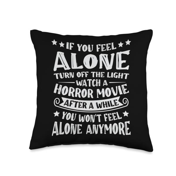 ・If You Feel Alone Turn Off The Lights Watch A Horror Movie | is a sarcastic design for men or women. The perfect graphi...