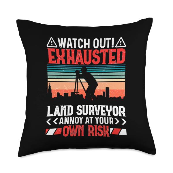 ・Watch Out Exhausted Land Surveyor annoy at your own risk is ideal surveyor equipment. Cool surveyor gift surprise for a...