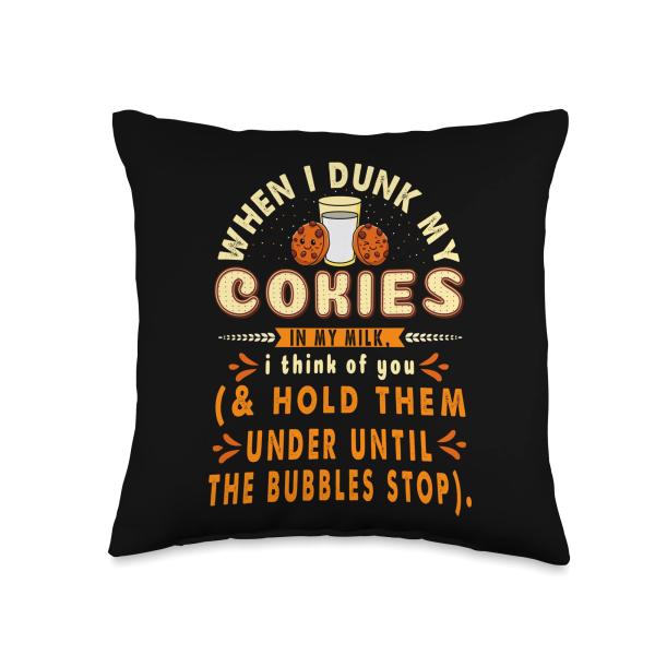 ・When I Dunk My Cokies In My Milk I Think Of You ＆ Hold Them Under Until The Bubbles Stop・This design is perfect for a p...