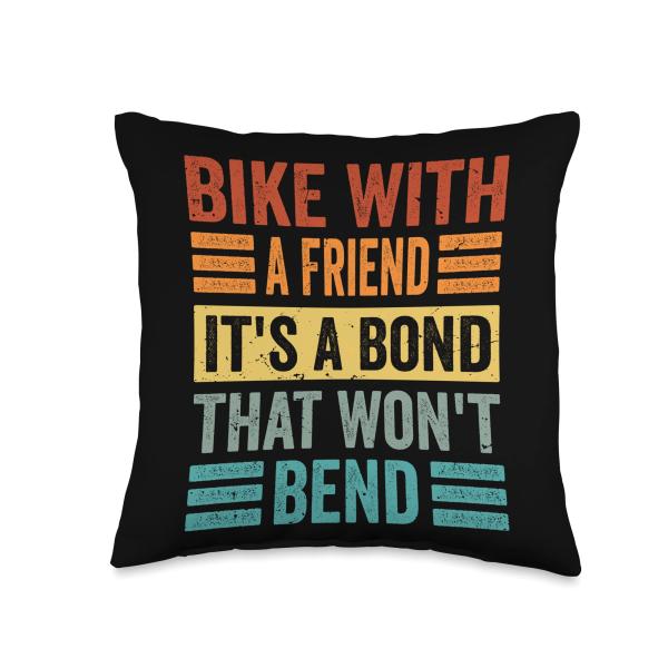 ・Bike With A Friend It's A Bond That Won't Bend | For all who love great fun and are funny people. Perfect for meme love...