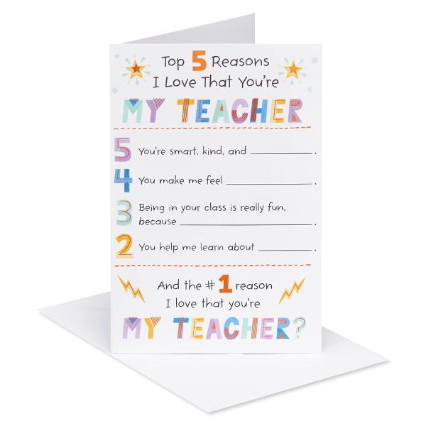 ・Front Message: Top 5 Reasons I Love That You're My Teacher 5. You're smart, kind, and _________. 4. You make me feel __...