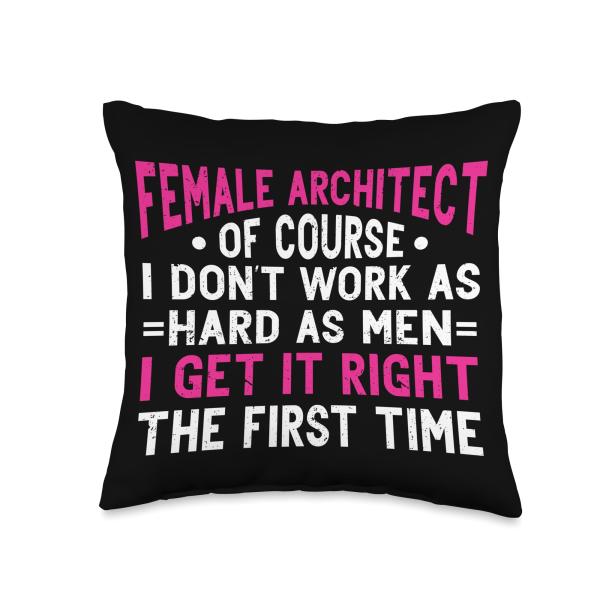 ・Female architect of course I don't work as hard as men I get it right the first time・Architect art perfect for any arch...