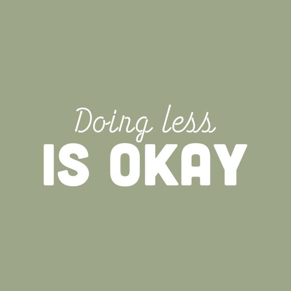 ・? Our high-quality vinyl adhesive decal quote "Doing Less Is Ok" comes in 10 inches by 25 inches. The pictures are for ...