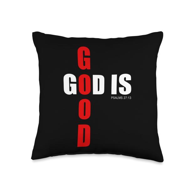 ・GOD IS GOOD - Psalm 27:13. Faith-based encouraging Bible-based quote. Inspire people to love and worship the LORD with ...