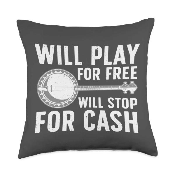 ・This gag Will Play For Free Will Stop For Cash is for banjo or bluegrass guitar player, blues ＆ jazz enthusiast or acou...