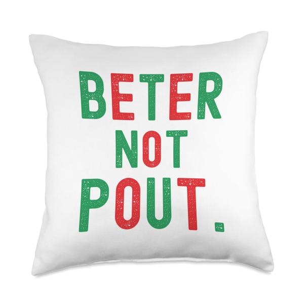 ・Featuring the funny Christmas Santa saying Better not pout. with Christmas color text. Great for all Santa Claus is com...