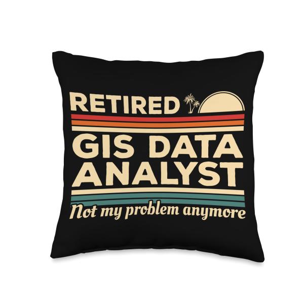 ・Retired GIS Data Analyst Not My Problem Anymore For A GIS Data Analyst Retiree perfect retirement gift for retired Geog...