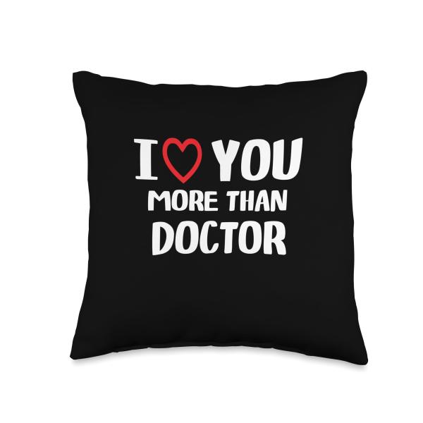 ・I love You more than Doctor Shirts Funny Christmas Gift for Women or Men. Perfect Gift for Dad, Mom, Brother, Sister, S...