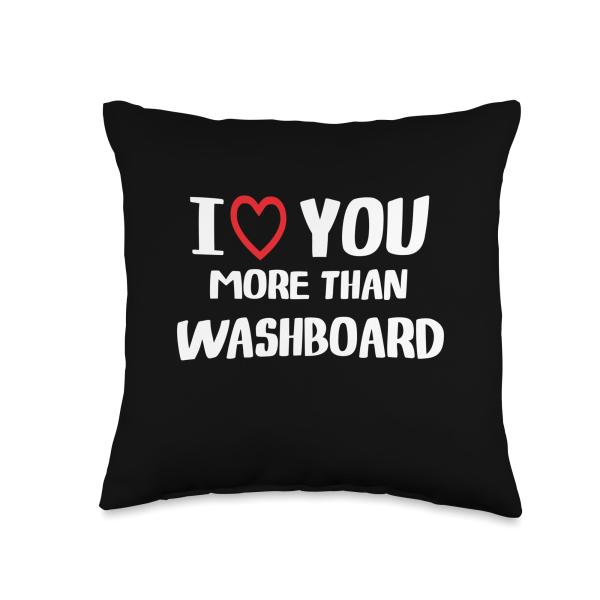 ・I love You more than Washboard Shirts Funny Christmas Gift for Women or Men. Perfect Gift for Dad, Mom, Brother, Sister...