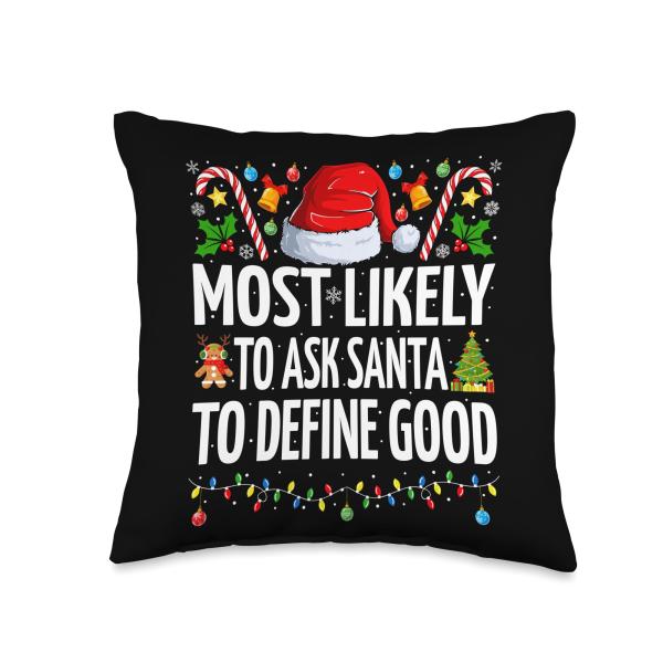 ・Most Likely To Ask Santa To Define Good design with Santa's hat and Christmas Lights is the perfect Christmas present i...