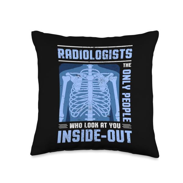 ・Radiologists The Only Person Who Look At You Inside-Out Design for Men and Women, who like medicine, radiology, x-ray, ...
