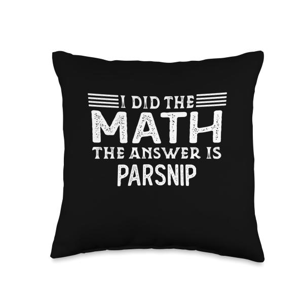 ・Funny I Did The Math The Answer Is Parsnip Funny Shirts for Teacher. Perfect gift for Christmas, Thanksgiving, Easter, ...