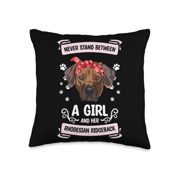 ・Never Stand Between A Girl And Her Rhodesian Ridgeback Perfect for all proud women Rhodesian Ridgeback owners, and for ...