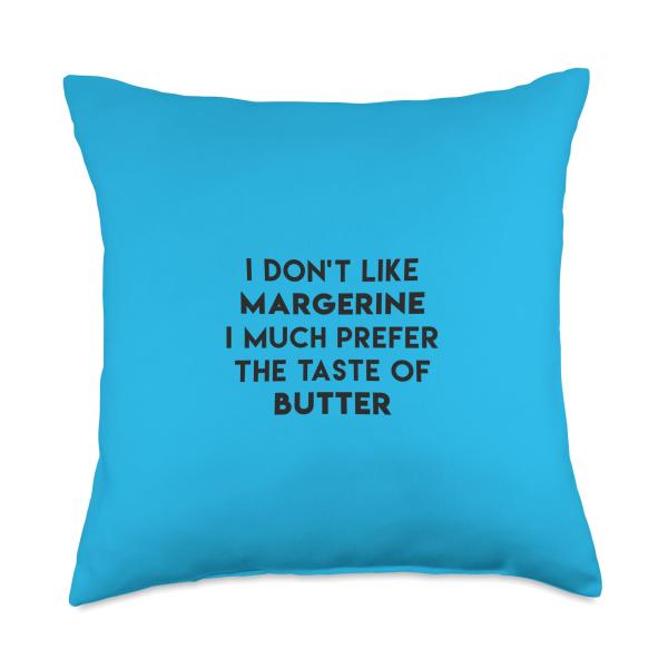 ・This design is perfect for those who have a strong preference for butter over margarine and want to showcase their love...