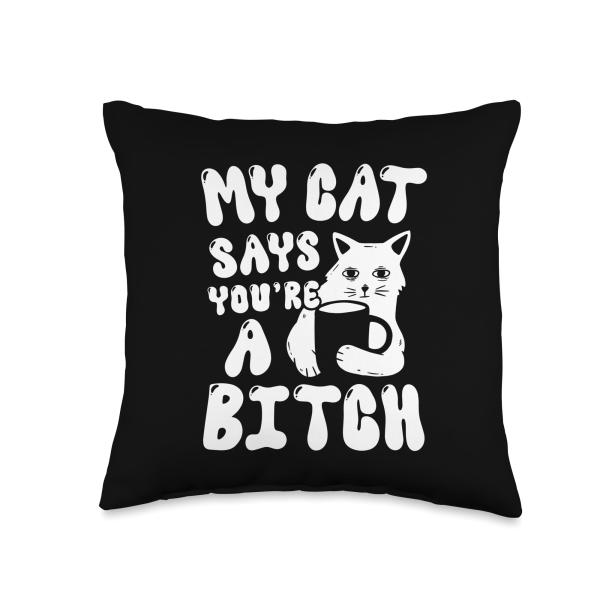 ・My Cat Says You're A Bitch Funny Cat shirt for men who love cats and coffee or for women who love kittens and caffeine....