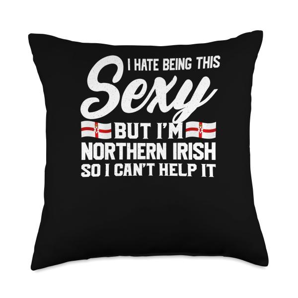 ・I hate being this Sexy, but I'm Northern Irish so i can't help it. Whether you are born in Northern Ireland, an immigra...