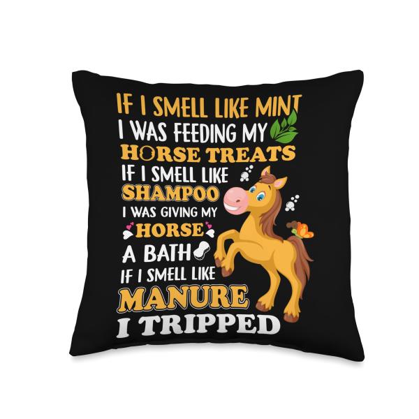・This If I Smell Like Mint I Was Feeding My Horse Treats If I Smell Like Shampoo I Was Giving My Horse A Bath If I Smell...