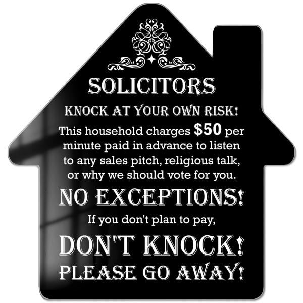 ・HUMOROUS WARNING - States a faux charge of $50 per minute for solicitors, adding humor to the serious message of privac...