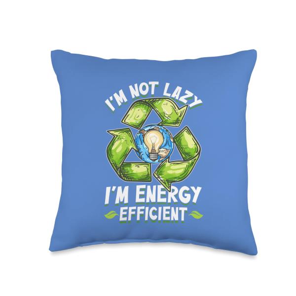 ・Eco Friendly I'M Not Lazy Energy Efficient Environmentalist Quote to support climate action, green living, or environme...